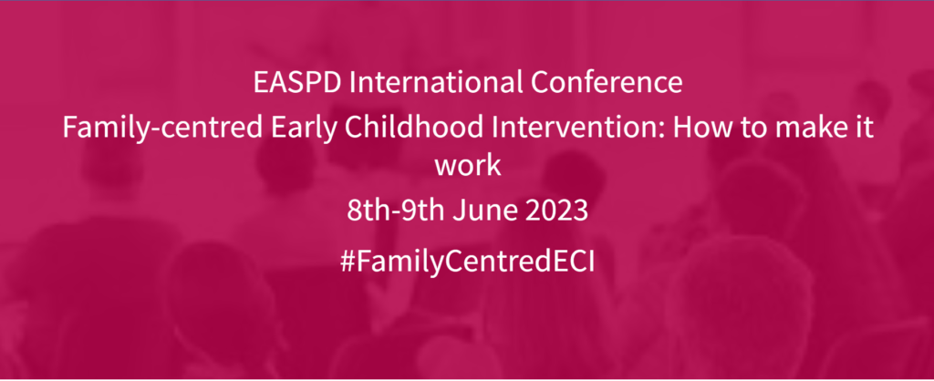 EASPD conference on family-centred Early Childhood Intervention: How to make it work – Autism Europe